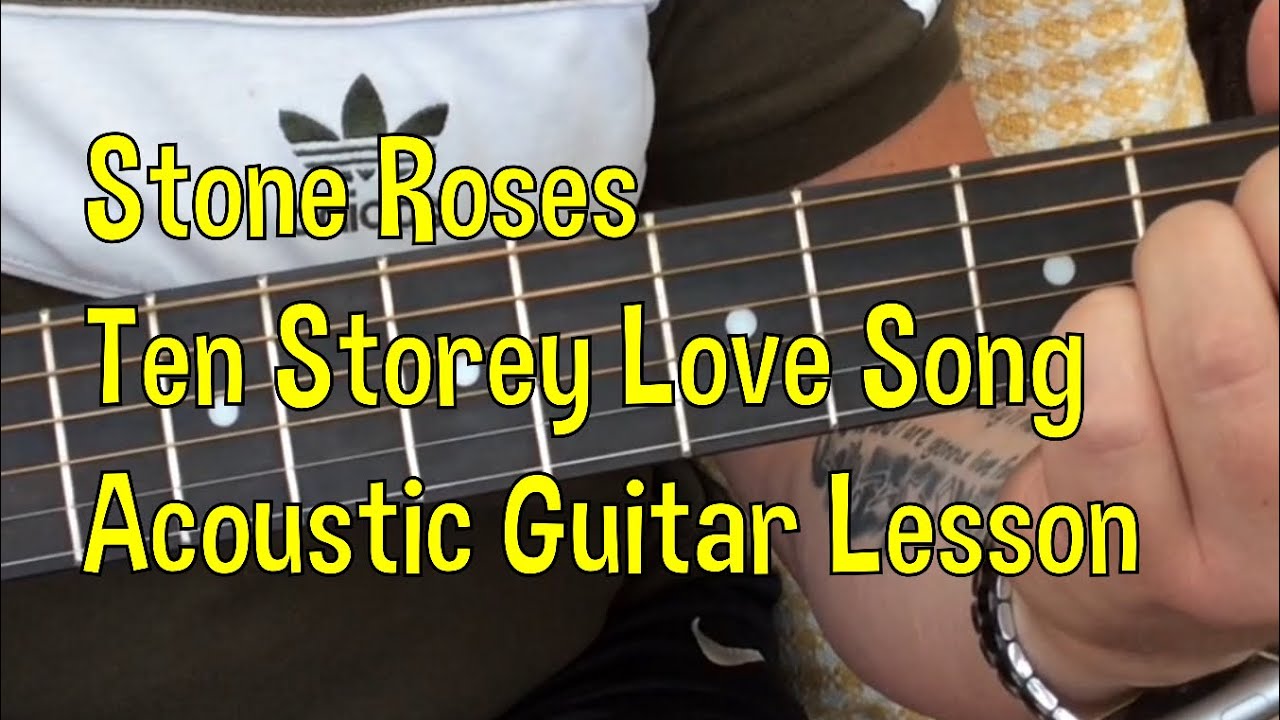 The Stone Roses-Ten Storey Love Song-Acoustic Guitar Lesson - YouTube