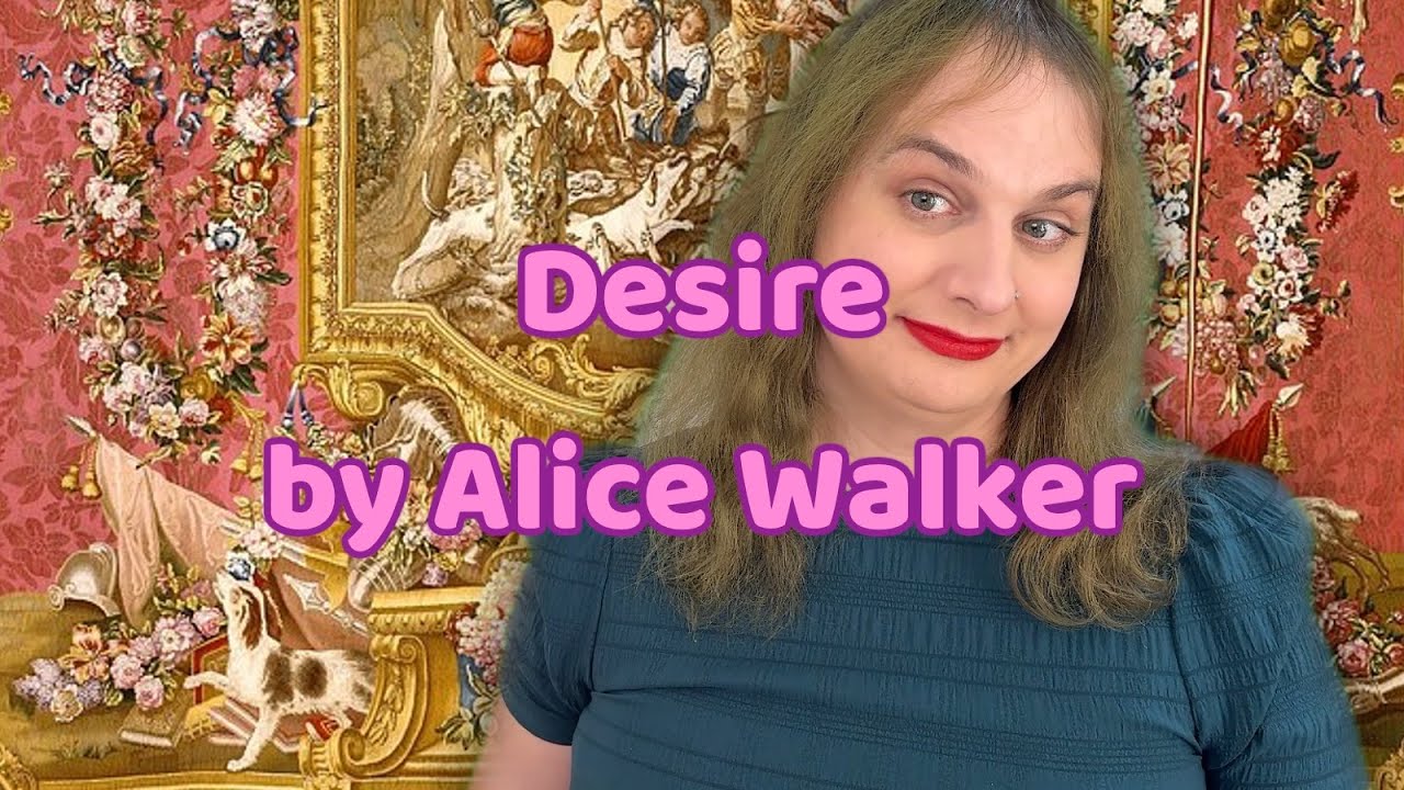 Desire by Alice Walker - YouTube