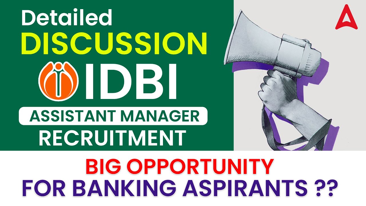 Detailed Discussion IDBI Assistant Manager Recruitment | Big ...