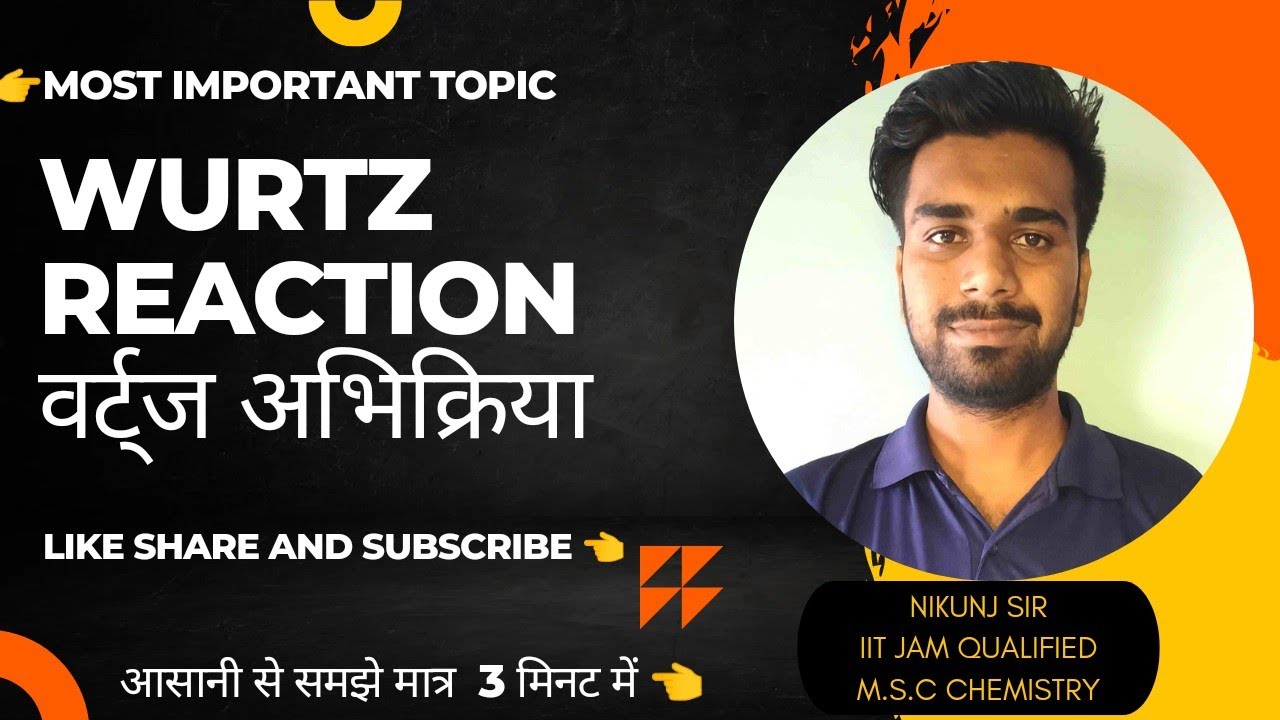 Wurtz Reaction वर्टज अभिक्रिया for 11th,12th,B.Sc ,M.Sc and other exams ...