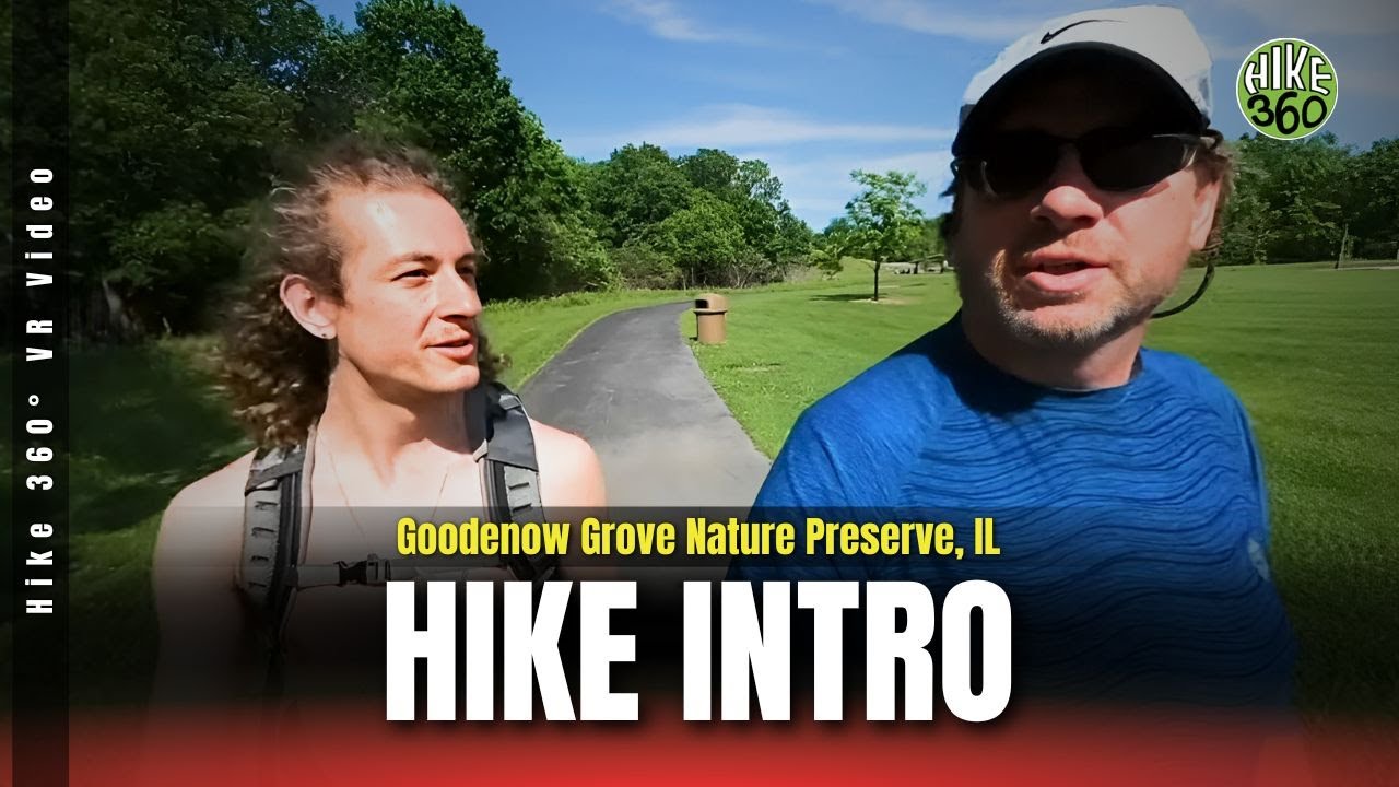 Goodenow Grove Nature Preserve, IL - Hike Intro (Hike 360° VR Video ...