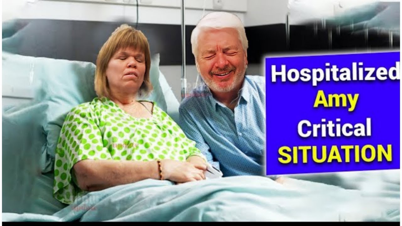 😭"BREAKING: Amy Roloff Hospitalized in CRITICAL Condition – What You ...