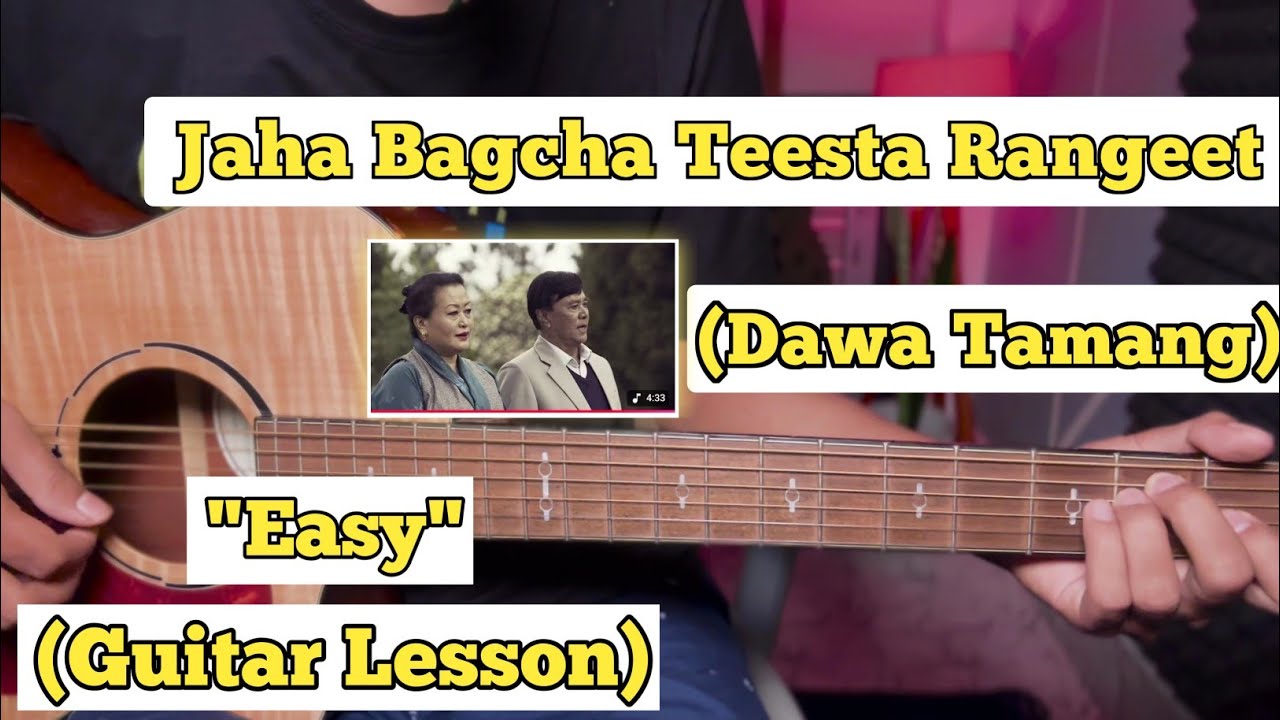 Jaha Bagcha Teesta Rangeet - Dawa Tamang | Guitar Lesson | Easy Chords | - YouTube