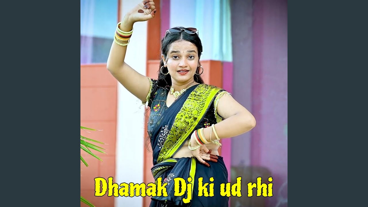 Dhamak Dj Ki Ud Rhi - YouTube