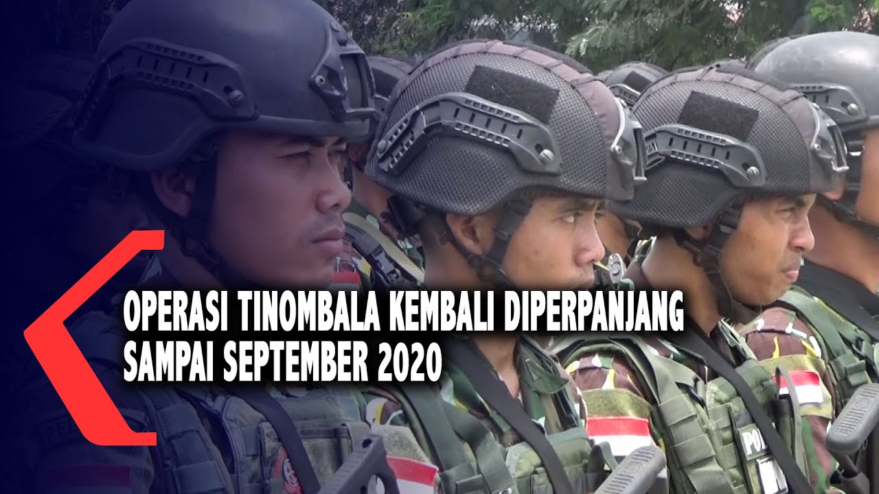 Operasi Tinombala Kembali Diperpanjang Sampai September 2020 - YouTube