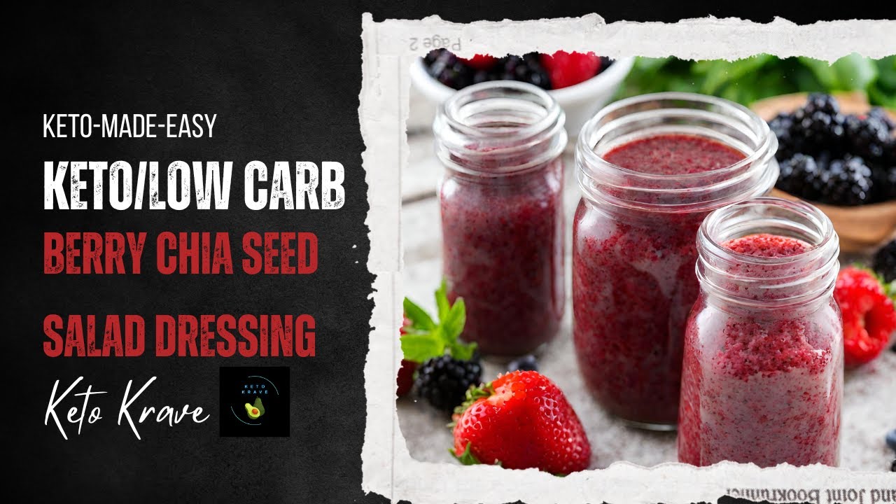Keto/Low Carb Recipes: Berry Chia Seed Salad Dressing - YouTube