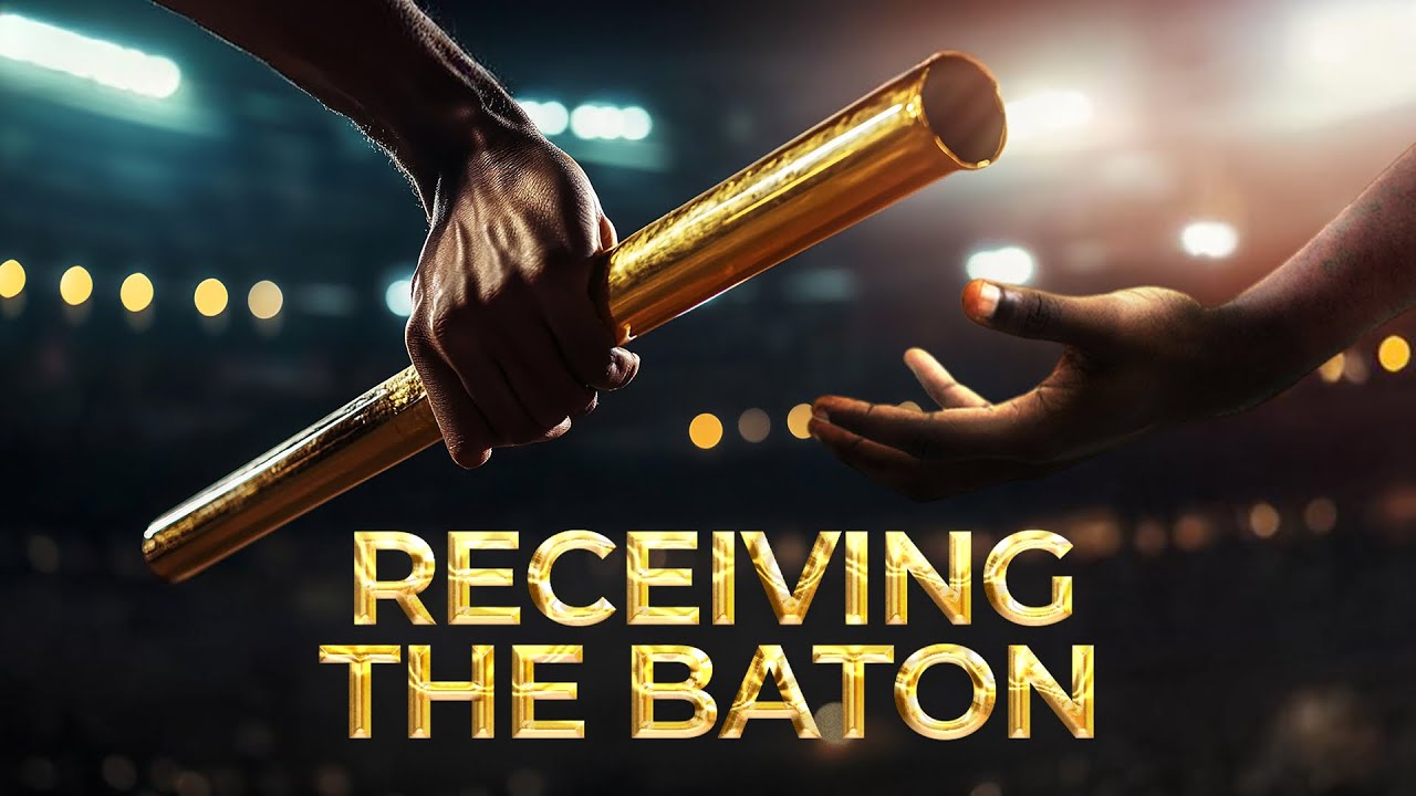 RECEIVING THE BATON - YouTube