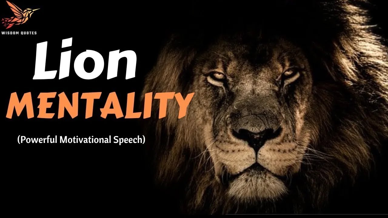LION MENTALITY (Powerful Motivational Speech) - YouTube