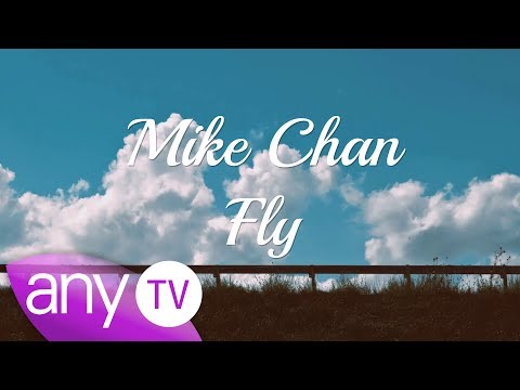 Mike Chan - Fly (Lyric Video)