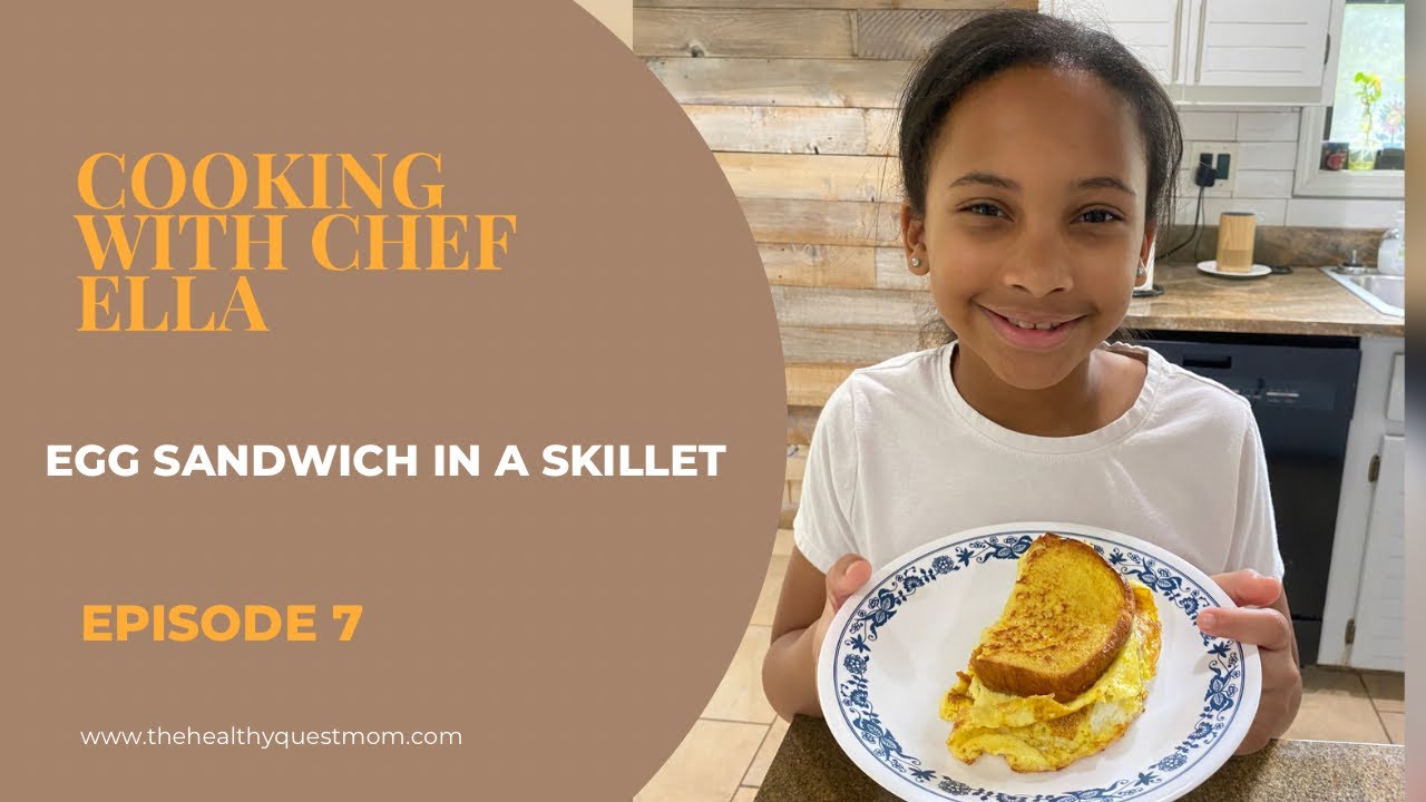 Cooking with Chef Ella… Egg Sandwich in a Skillet - YouTube