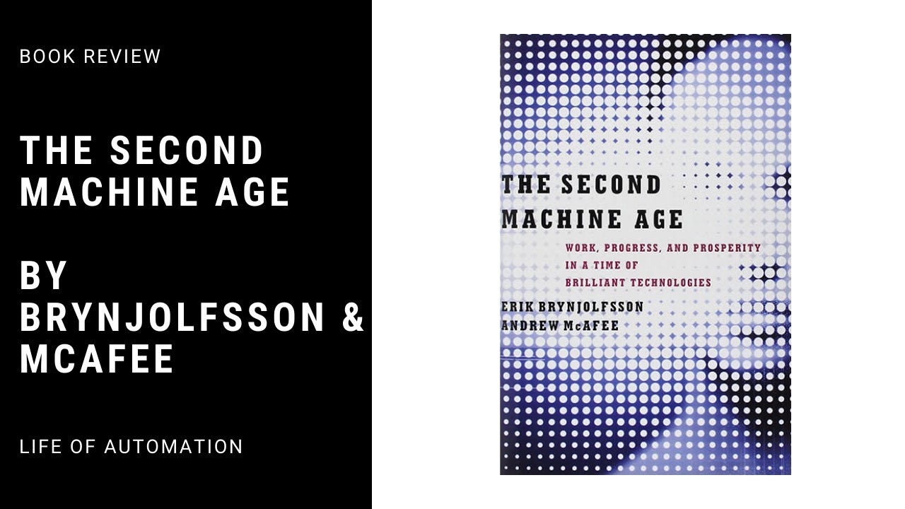 Book Review: The Second Machine Age - Brynjolfsson & Mcafee | Life of ...