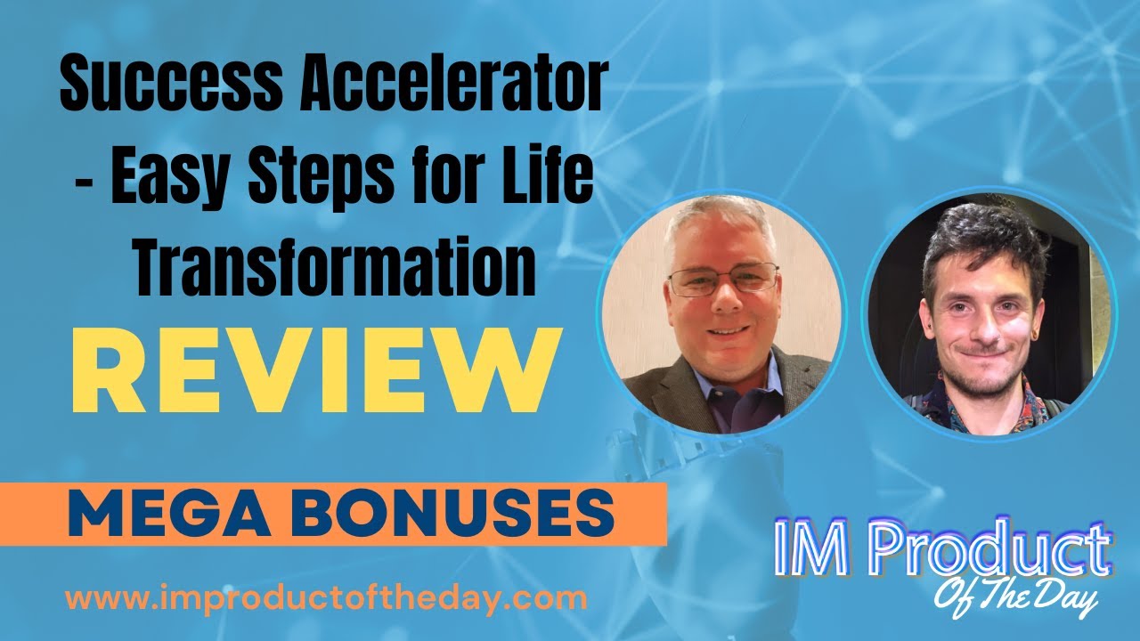 Success Accelerator review + Award-Winning Bonuses To Make It Work ...