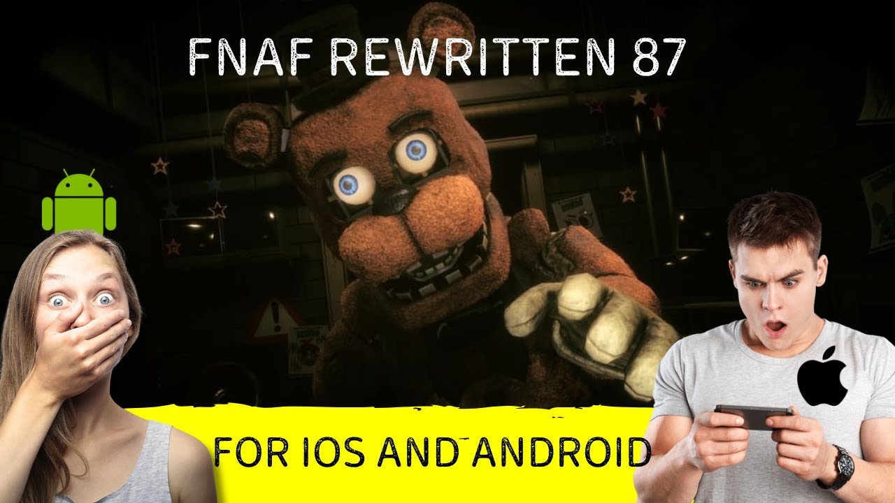 FNAF Rewritten 87 Overhaul iOS Android gameplay and tutorial - YouTube