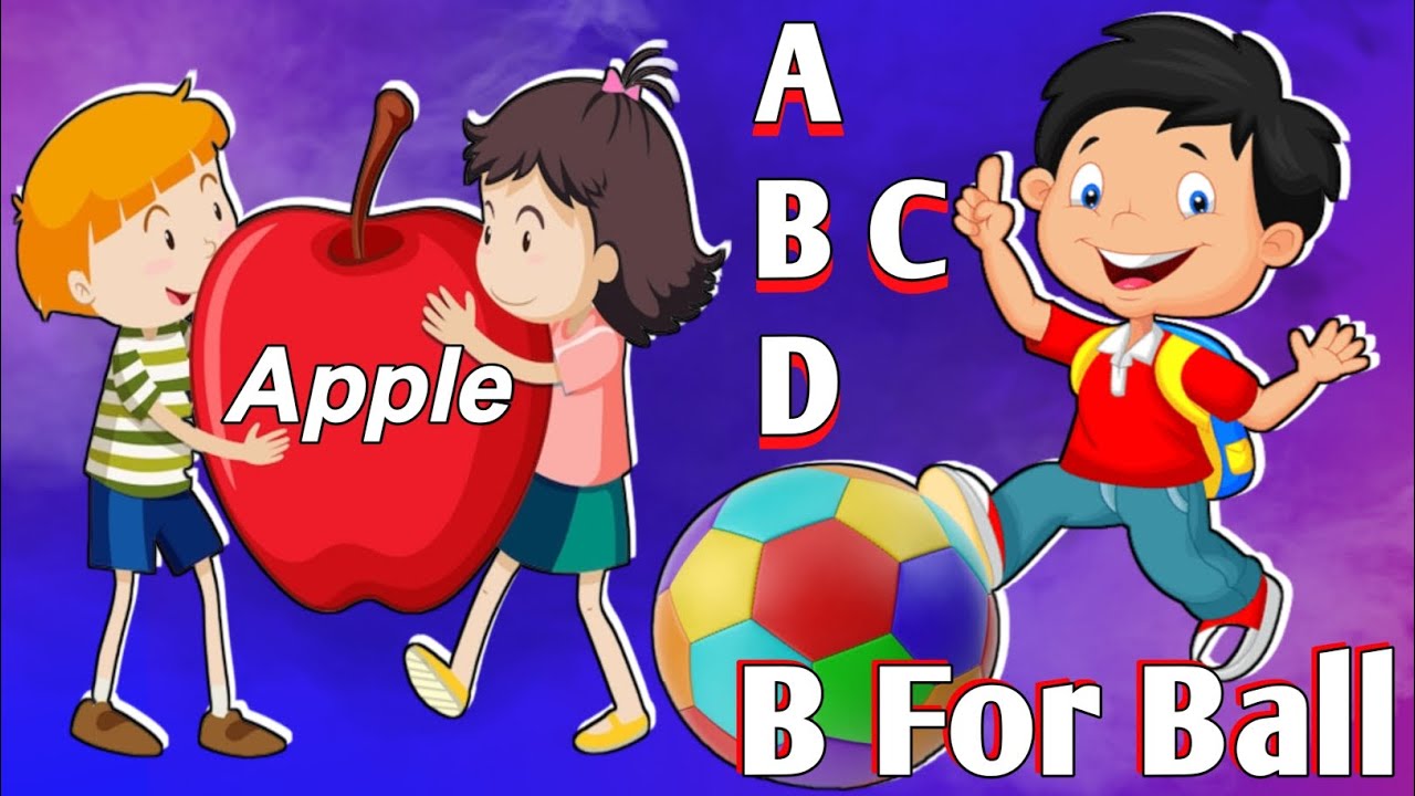 A for Apple B for ball | phonics song | alphabet Song | kids learning ...