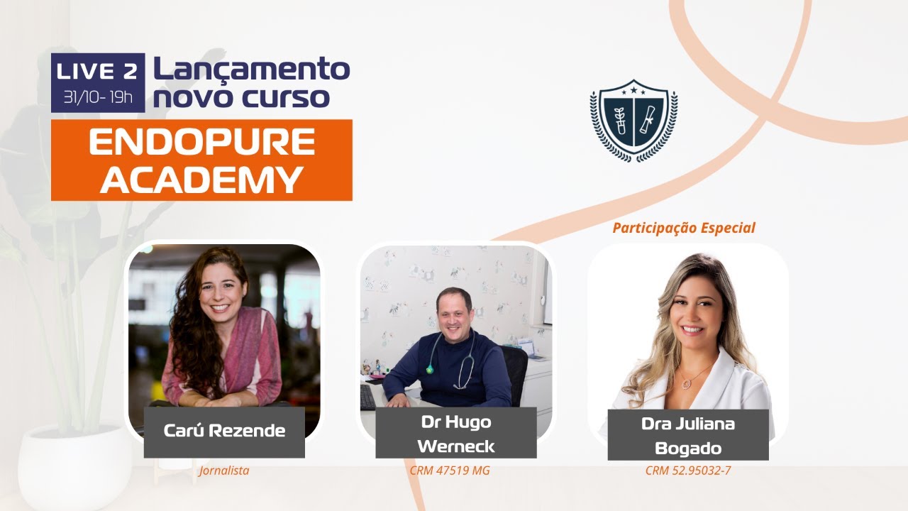 2º LIVE DE LANÇAMENTO DO NOVO CURSO DA ENDOPURE ACADEMY - YouTube