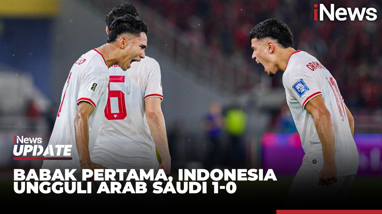 Hasil Timnas Indonesia Vs Arab Saudi: Garuda Unggul 1-0 di Babak Pertama Melalui Marcelino ...
