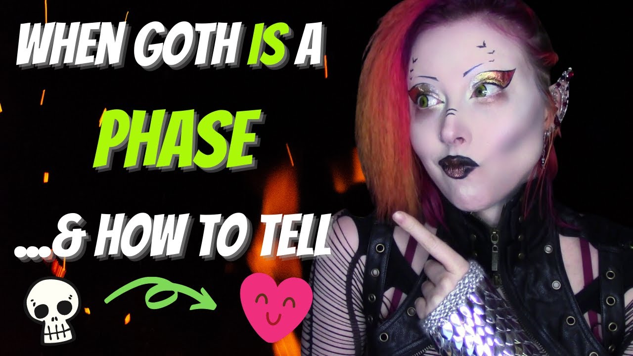 Goth IS Just A Phase, Mom! Temporary Goths...& Why We Should Embrace ...