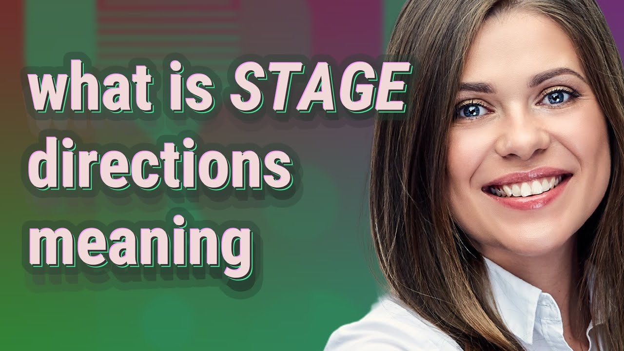 Stage Directions Meaning Of Stage Directions YouTube stage-directions-meaning-of-stage-directions-youtube
