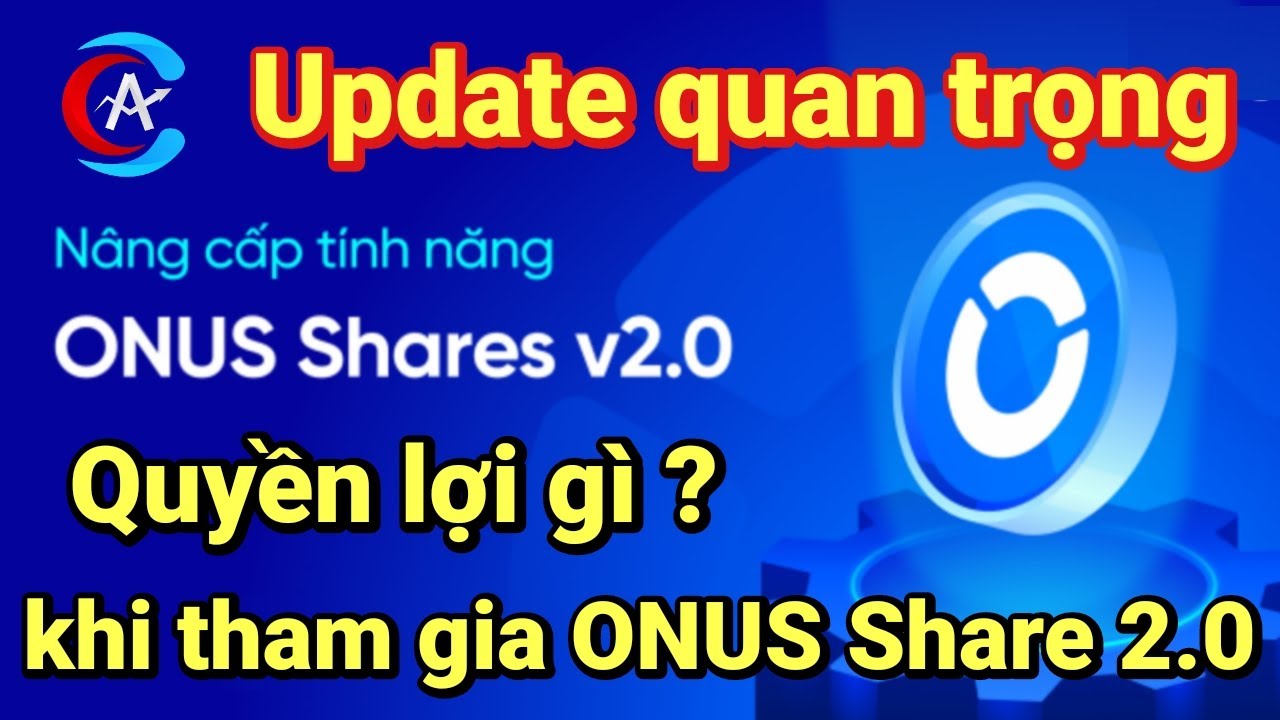 Cập nhật tính năng ONUS Share 2.0 - Quyền lợi gì cho nhà đầu tư ? - YouTube