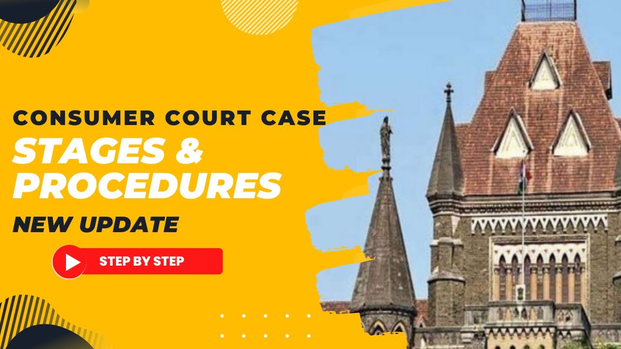 Stages of Consumer Court Case। Admission to Judgment [5 Major Stages ...