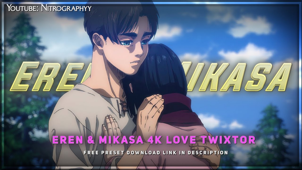 Eren Yeager and Mikasa Ackerman 4K Love Twixtor | Attack on Titans ...