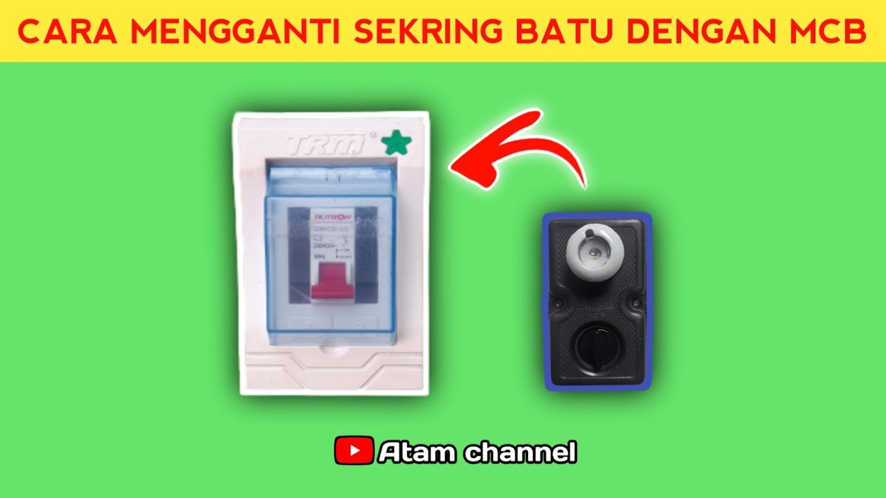 Cara mengganti sekring listrik batu dengan mcb - YouTube