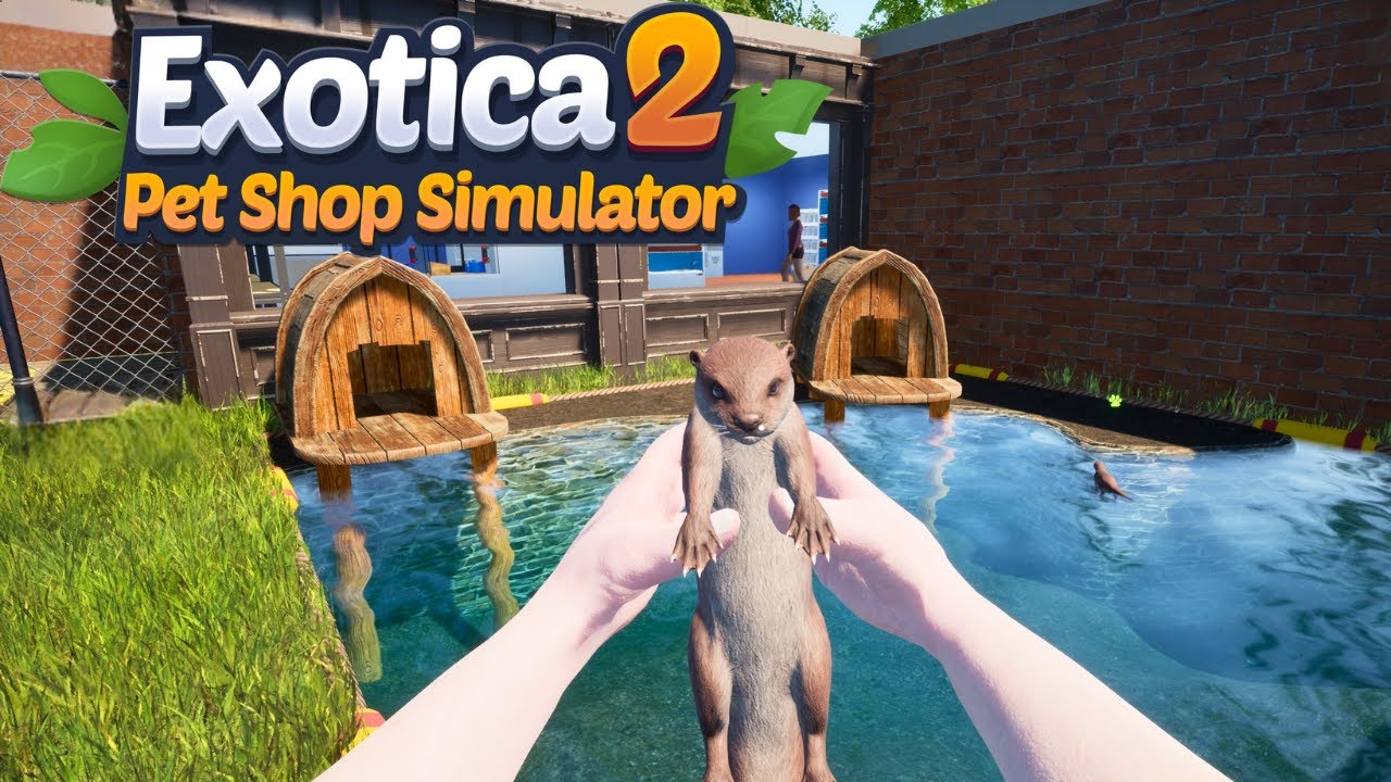 Full Store Redesign & Otters! | Exotica 2: Pet Shop Simulator | Part 5 ...