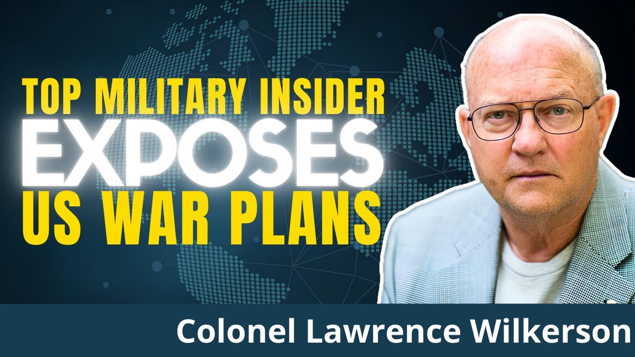 Ex-State Dept. Chief REVEALS Hidden War Making Process | Col. Lawrence ...