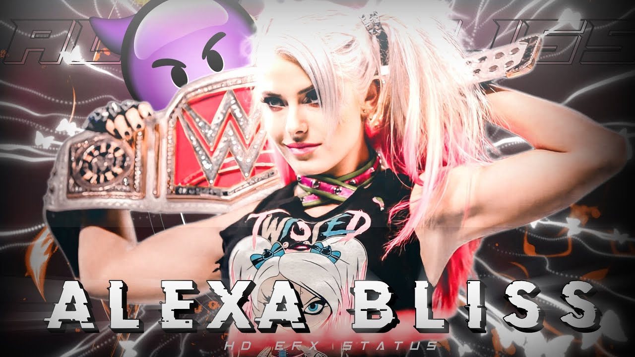 ALEXA BLISS | HD EFX STATUS | CUTE💞 & SWEET💞 | ALEXA REMIX• - YouTube