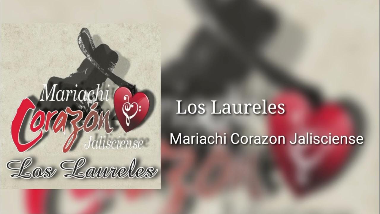 Mariachi Corazón Jalisciense - Los Laureles - YouTube