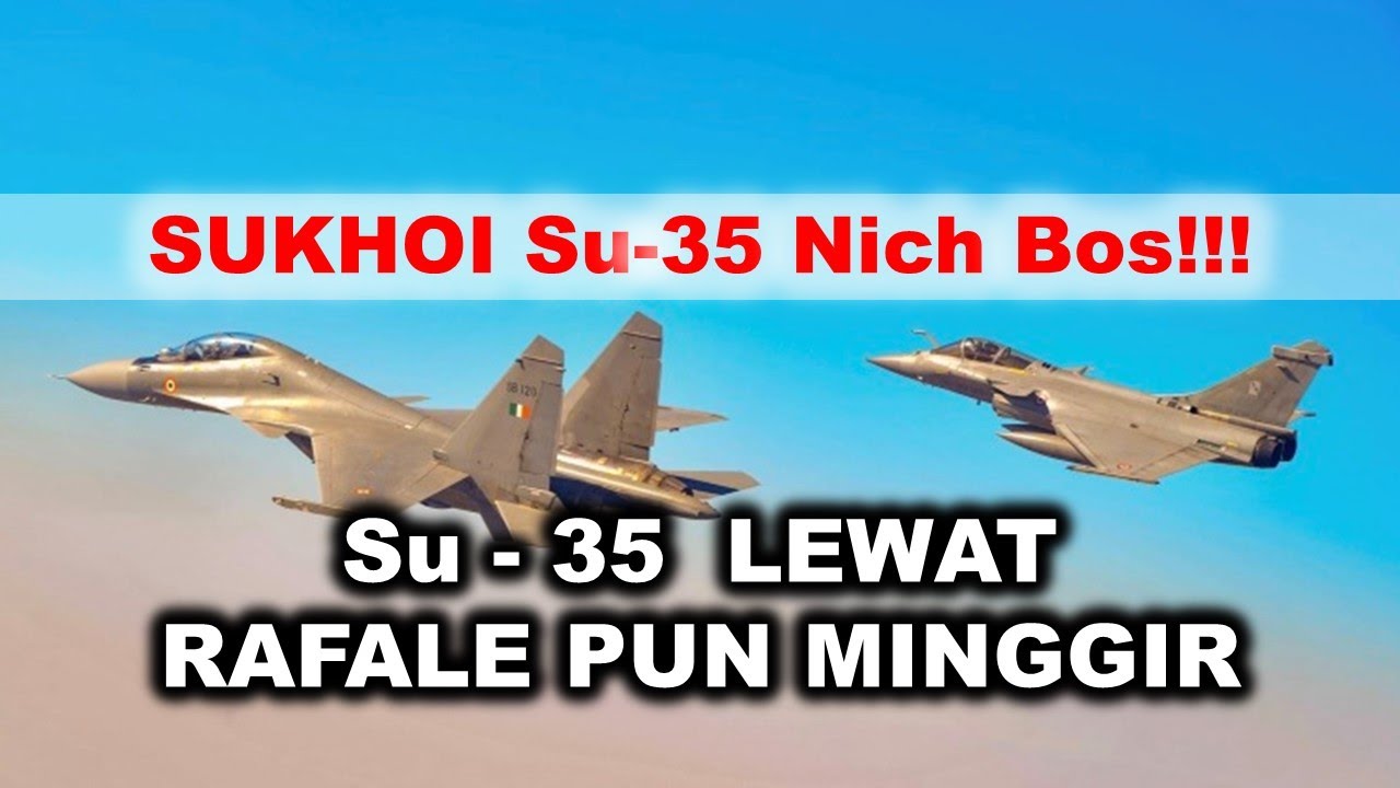 Sukhoi Su-35 pesawat tempur multirole dengan super efect dari mesin ...
