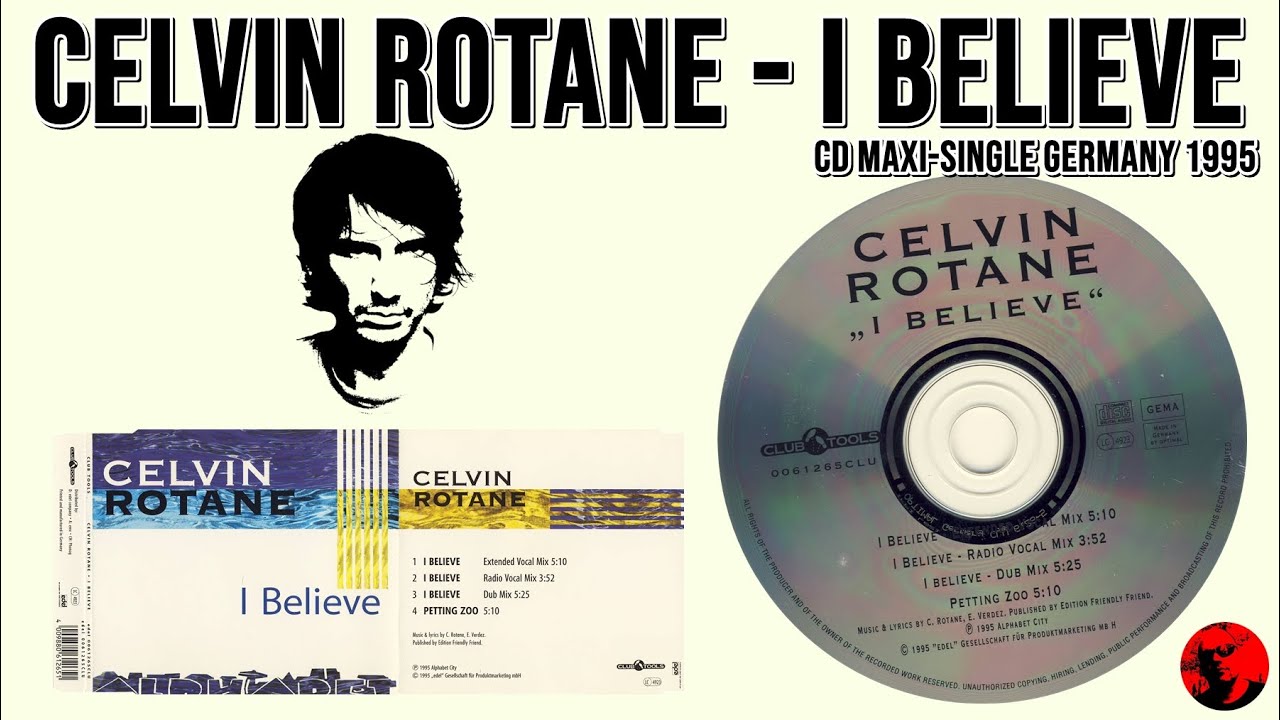 Celvin Rotane - I Believe (CD Maxi-Single Germany 1995) - YouTube