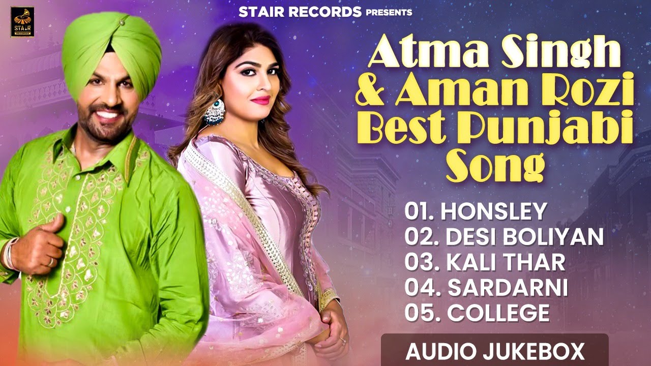 Atma Singh & Aman Rozi Best Punjabi Song |Atma Singh |Aman Rozi ...