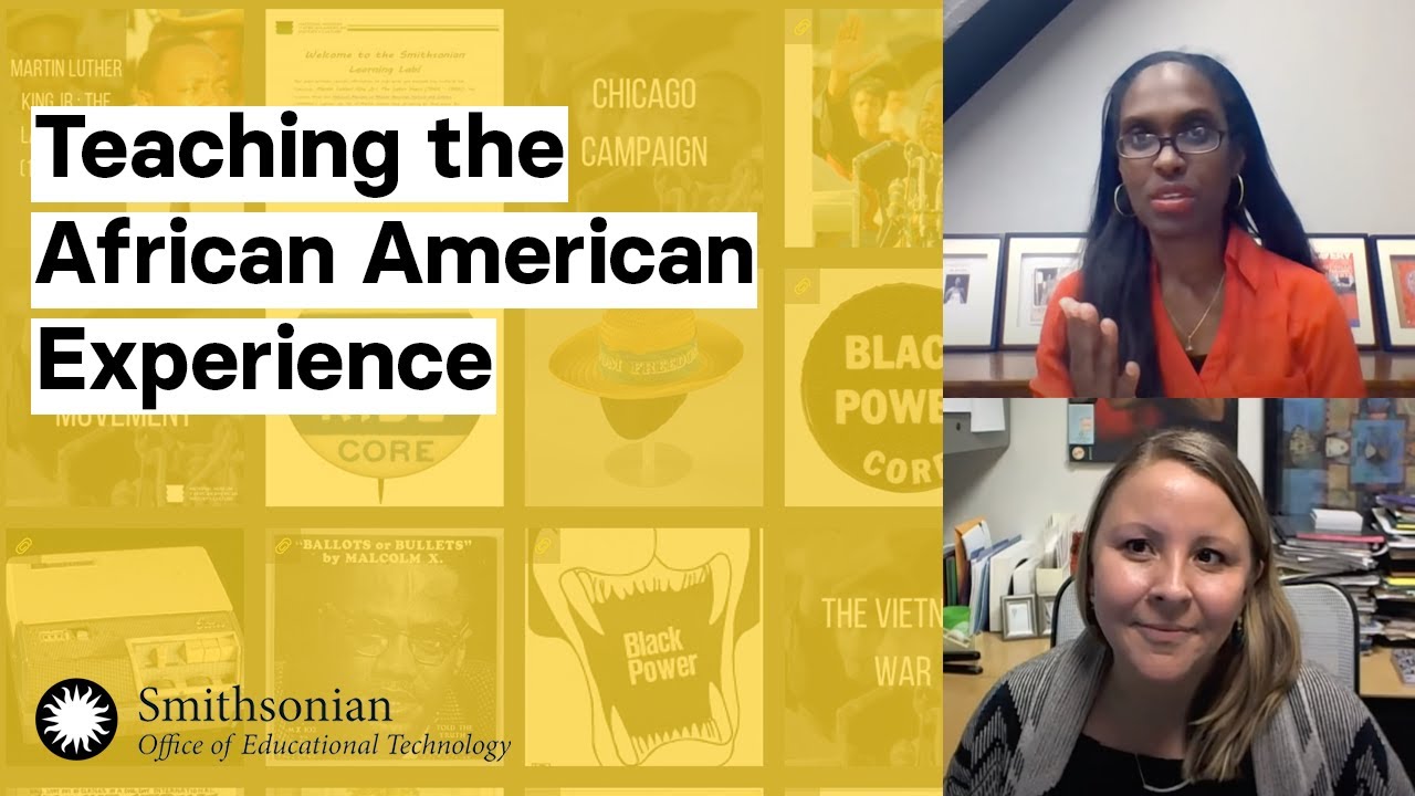 Teaching the African American Experience with the Smithsonian Learning ...