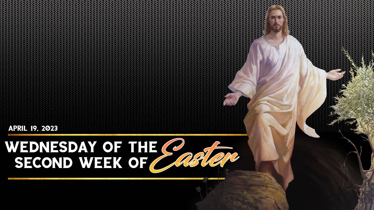 Wednesday of the Second Week of Easter (April 19, 2023) - YouTube