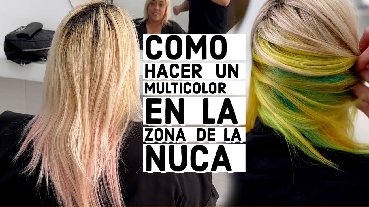 Como hacer un multicolor en la zona de la nuca - Tutorial - YouTube