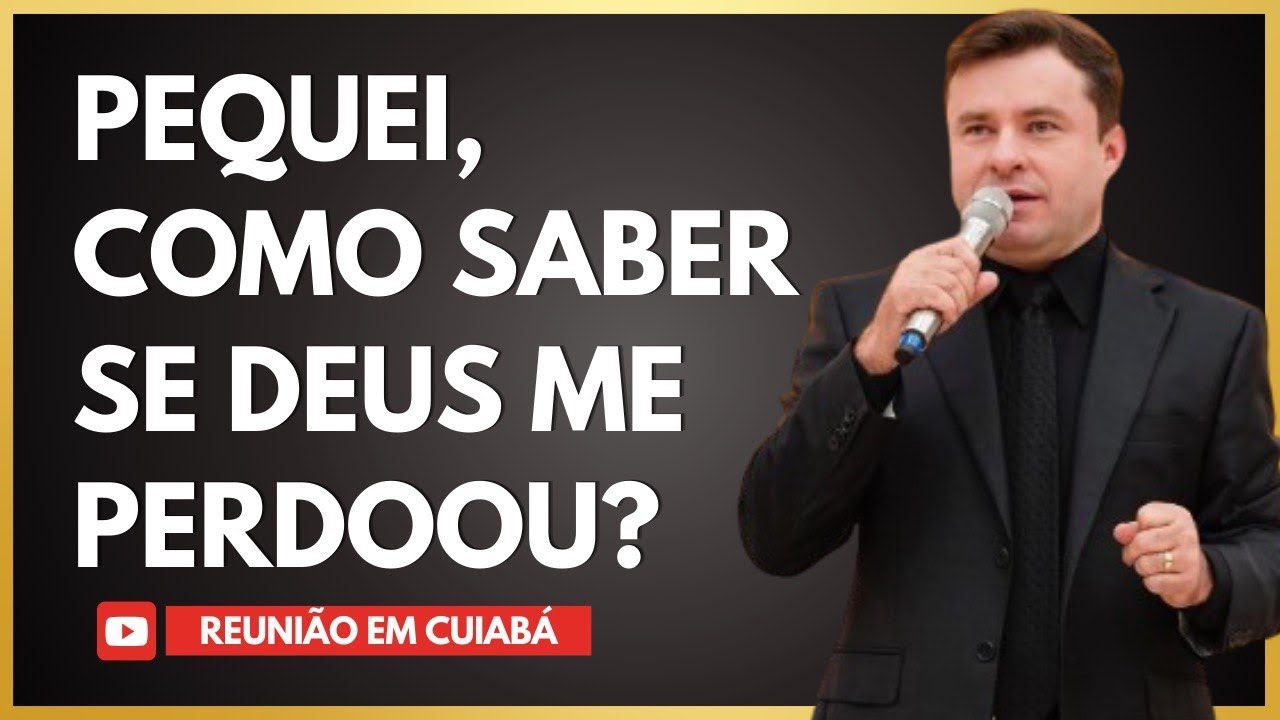 PEQUEI, COMO SABER SE DEUS ME PERDOOU? - Estudo Biblico para o seu dia ... PEQUEI, COMO SABER SE DEUS ME PERDOOU? - Estudo Biblico para o seu dia ...