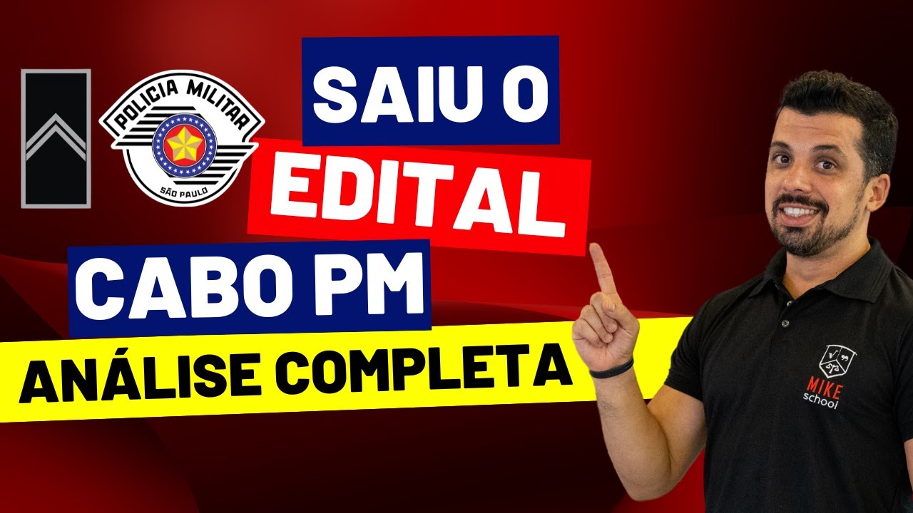 Cabo PM 2024: Edital publicado! Análise do concurso para Cabo PMESP - Polícia Militar - Mike ...