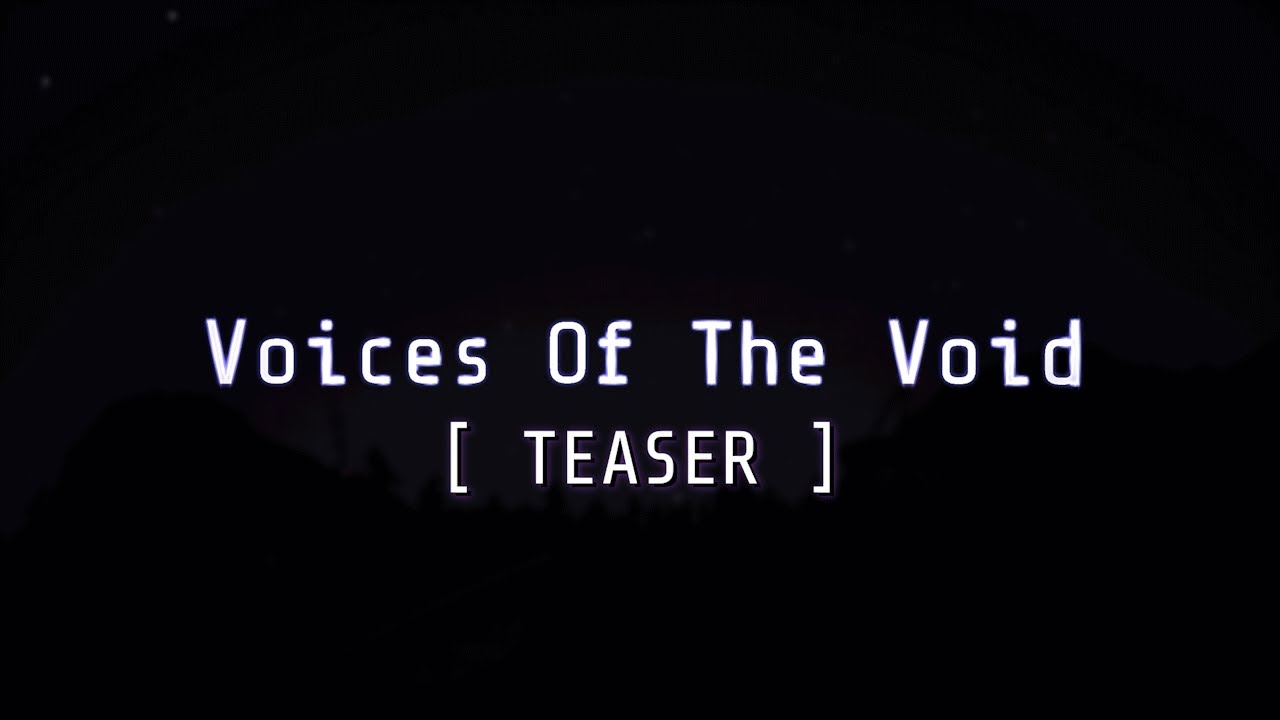 Voices Of The Void Series Teaser - YouTube