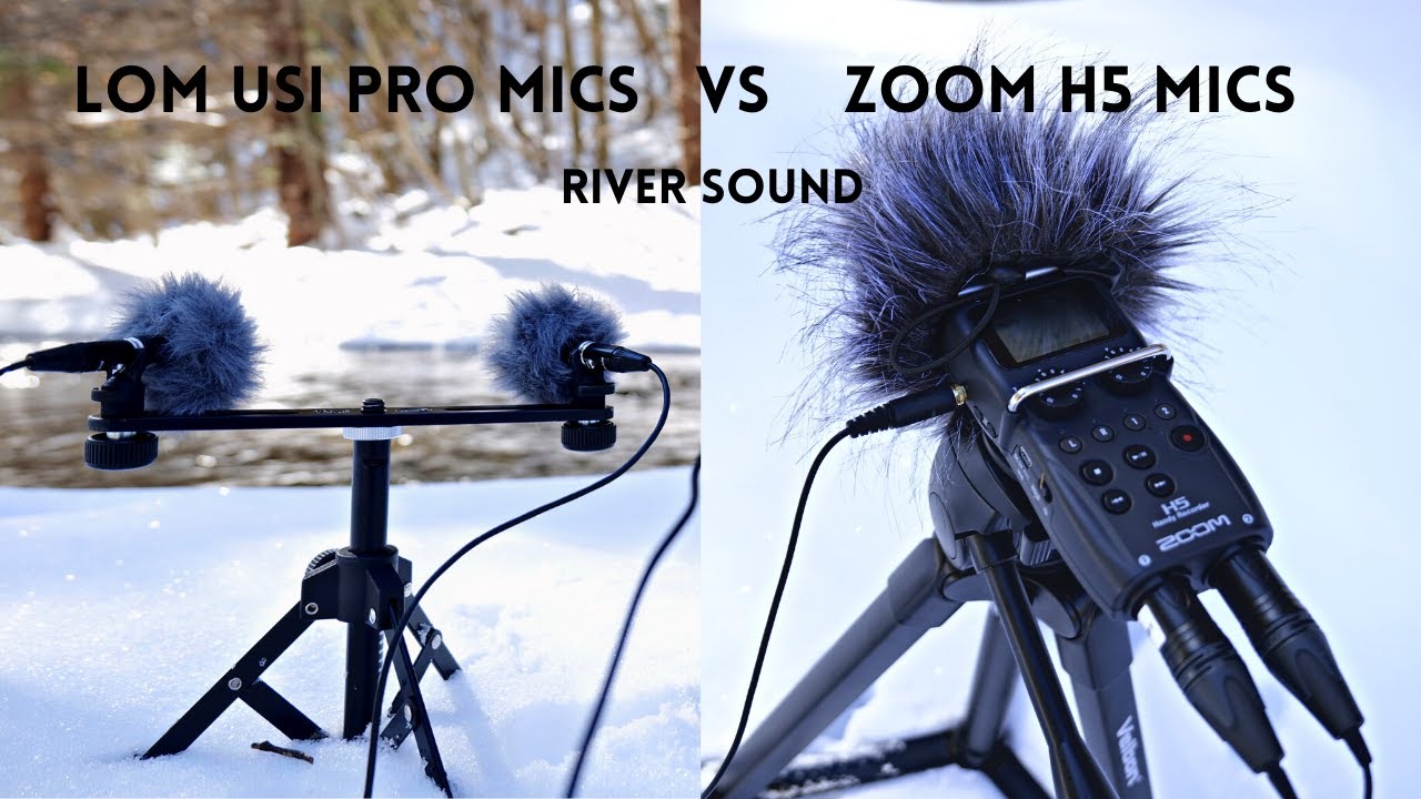 Lom Usi Pro mics vs Zoom H5 Onboard mics | Mountain River Sound Field ...