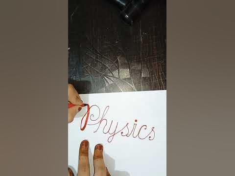 physics in cursive writing for project work - YouTube