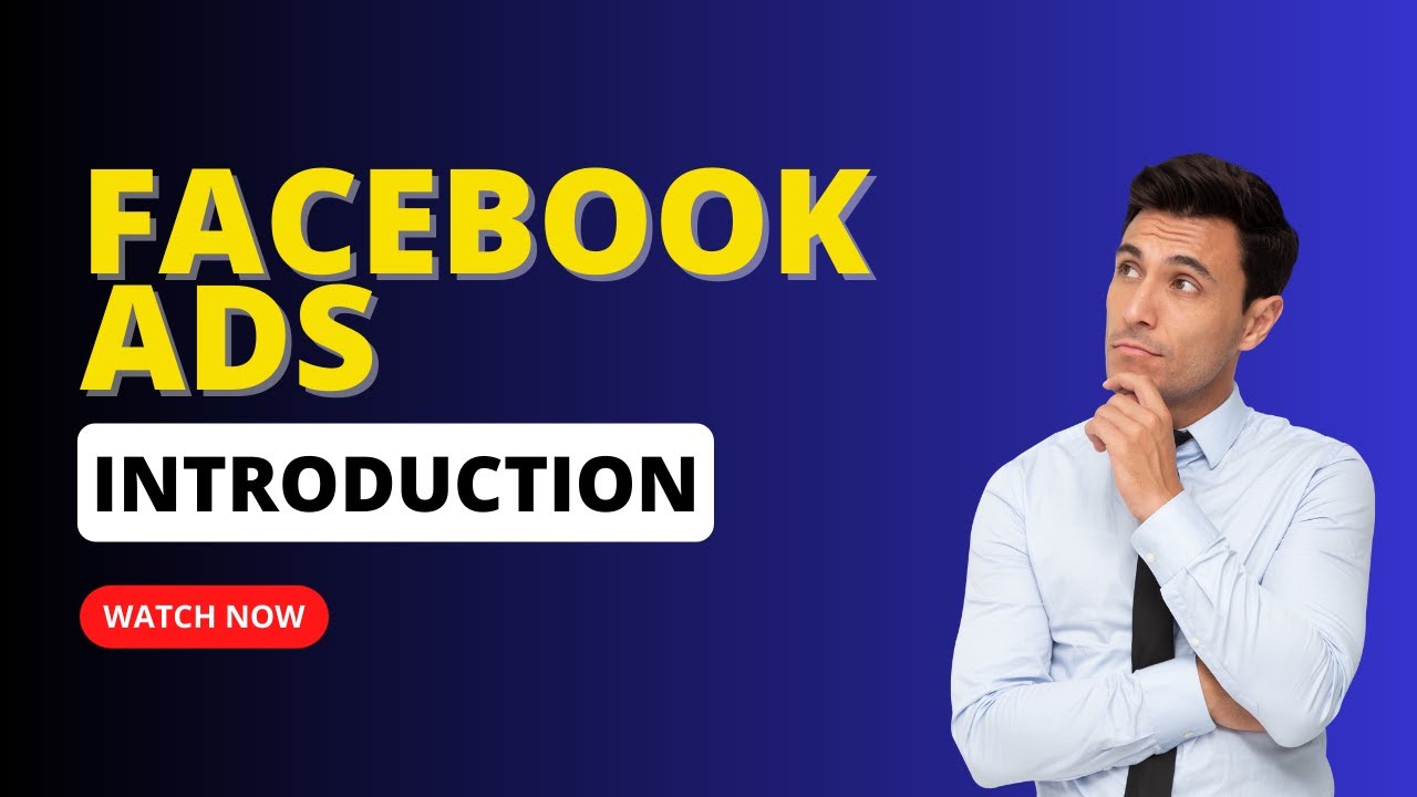 INTRODUCTION to FACEBOOK ADS | Facebook Ads Course 2023 (Beginner to ...