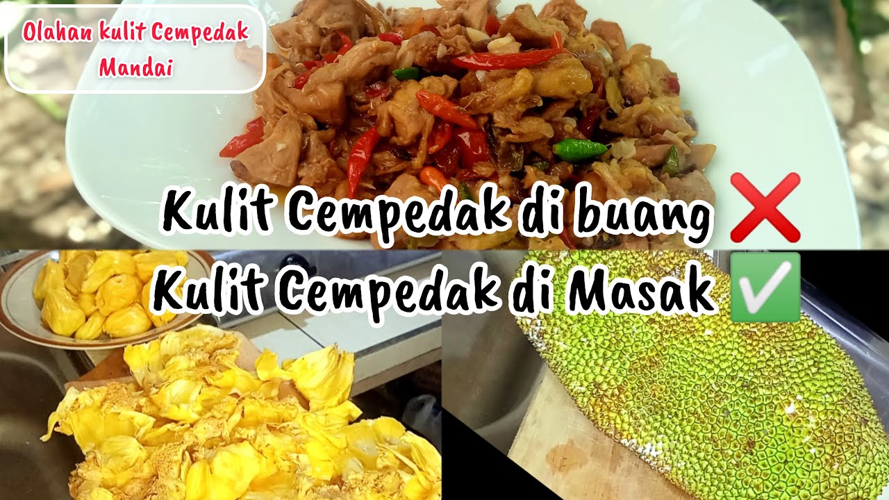 Olahan Kulit Cempedak ( Mandai ) khas Kalimantan 👍👍@renisetiasari - YouTube