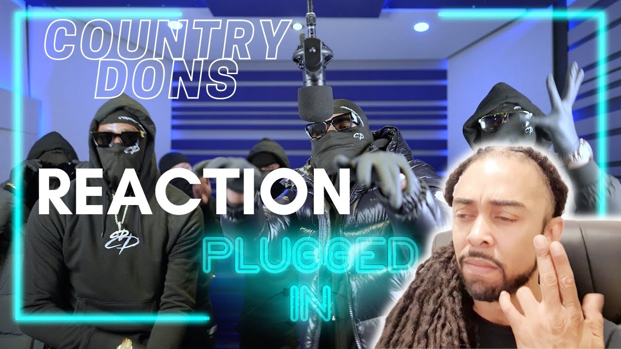 Country Dons - Plugged In W/Fumez The Engineer | Pressplay | Reaction ...