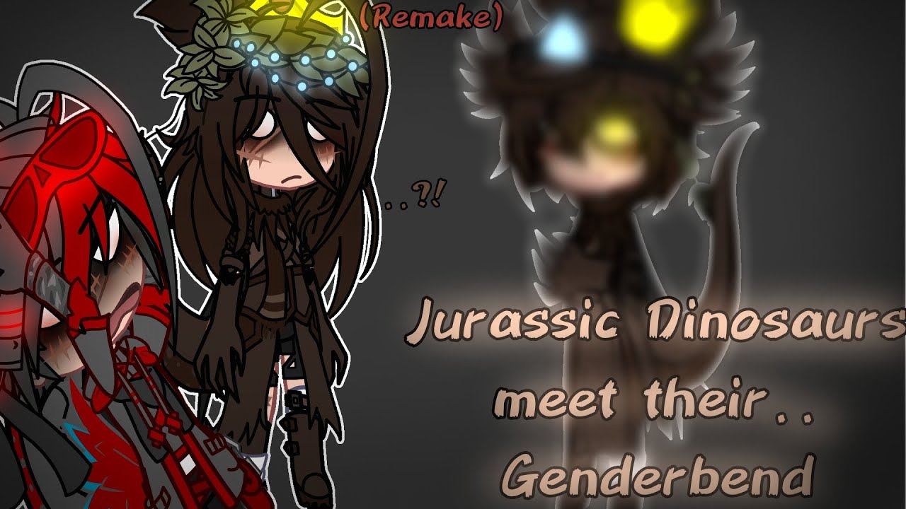 Jurassic Dinosaurs Meet Their Genderbend Remake Gacha Gacha Club Youtube