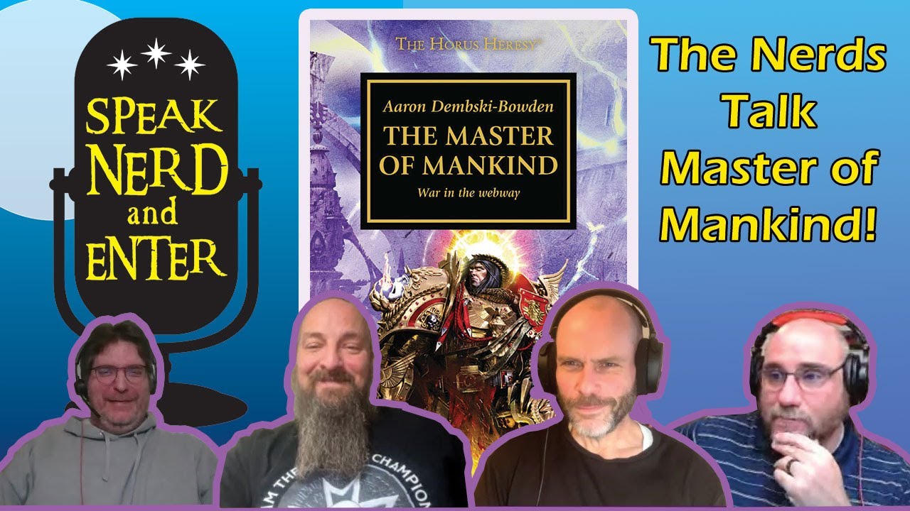 Speak Nerd and Enter Ep 41 | The Master of Mankind novel from the Horus ...
