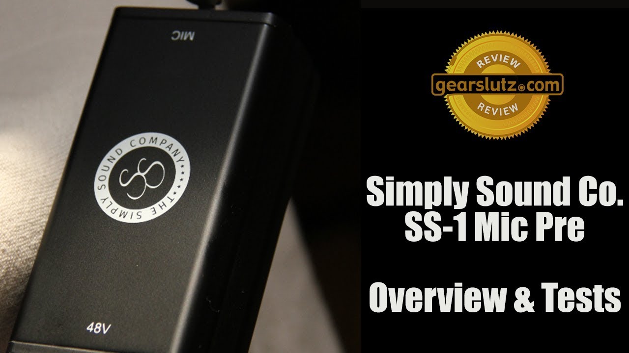 Simply Sound Co. SS-1 Mic Preamp - Overview & Tests - YouTube