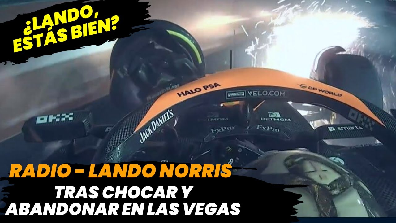 Radio - Lando Norris: Tras Chocarse contra Las Barreras y Abandonar en ...