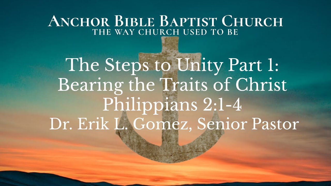 6 PM | The Steps to Unity Part 1: Bearing the Traits of Christ ...