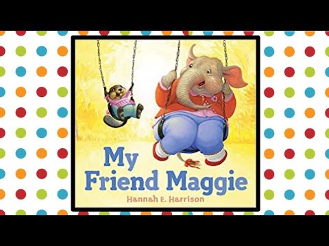 🦫🐘 My Friend Maggie - Read Aloud Kid's Book - Read Along Bedtime Story ...